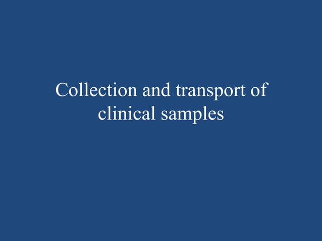 Collection and transport of clinical samples | PPTX | Infectious ...