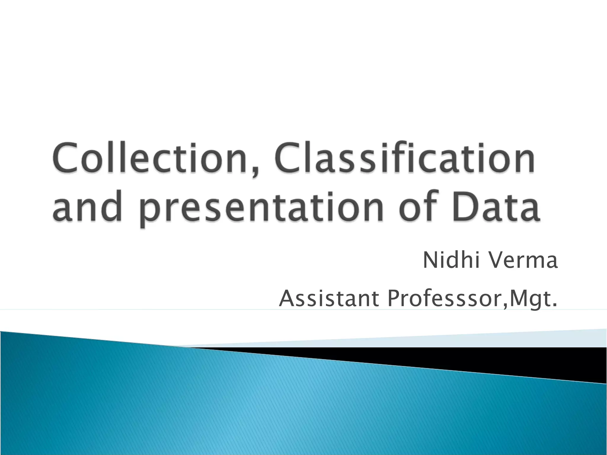 Collection, classification and presentation of data | PPT