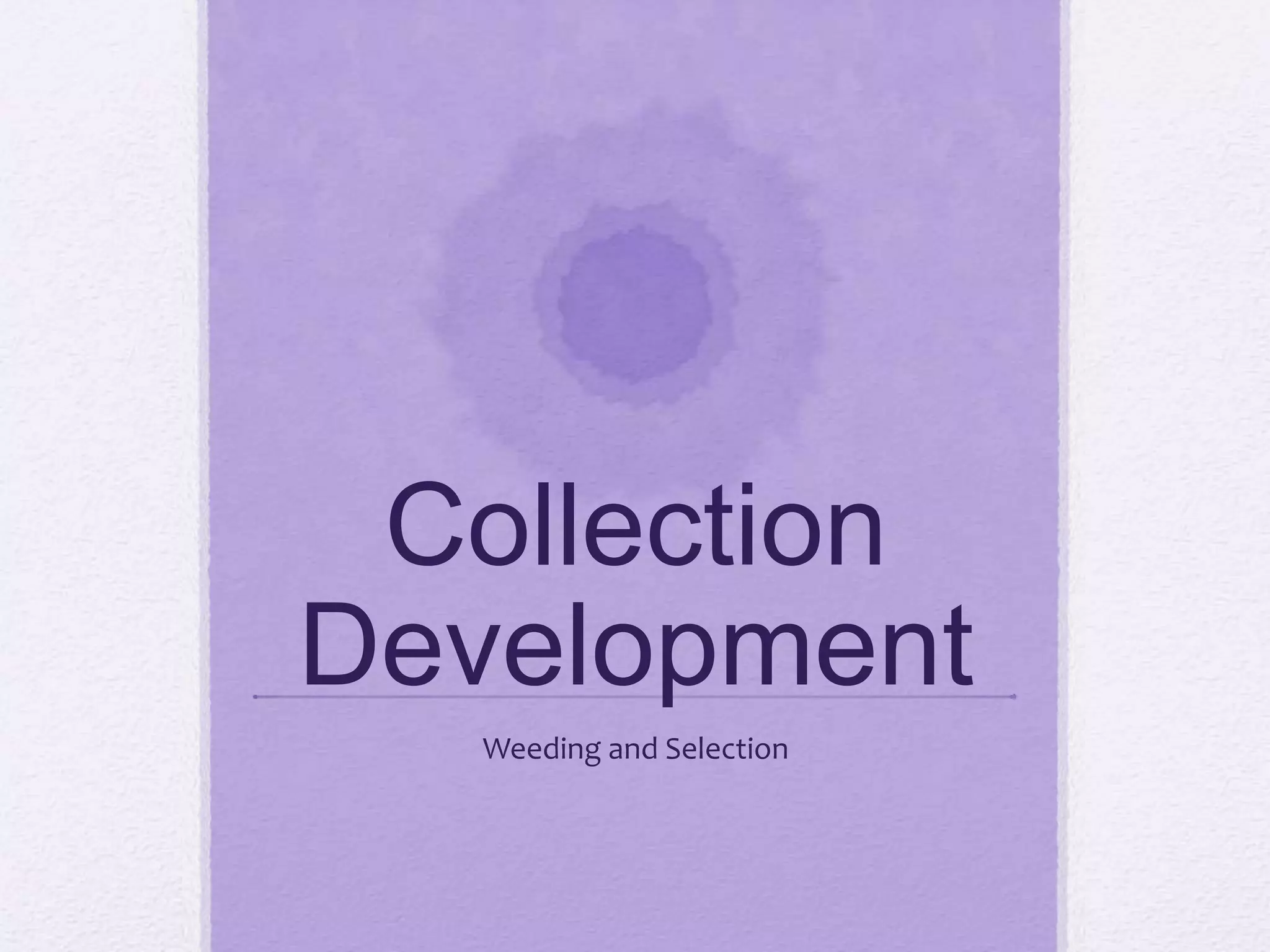 Collection development presentation | PPTX
