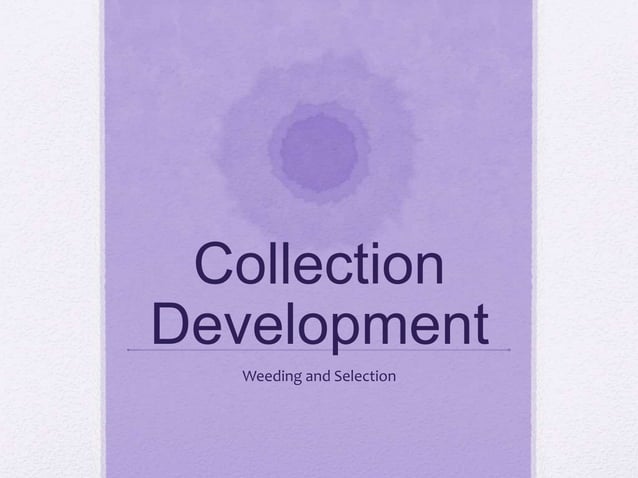 Collection development presentation | PPTX