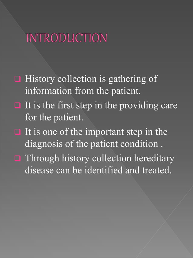 HISTORY COLLECTION FORMAT | PPTX | Surgery | Medical Health