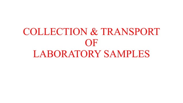 Collection and transport of clinical samples in laboratorries | PPTX ...