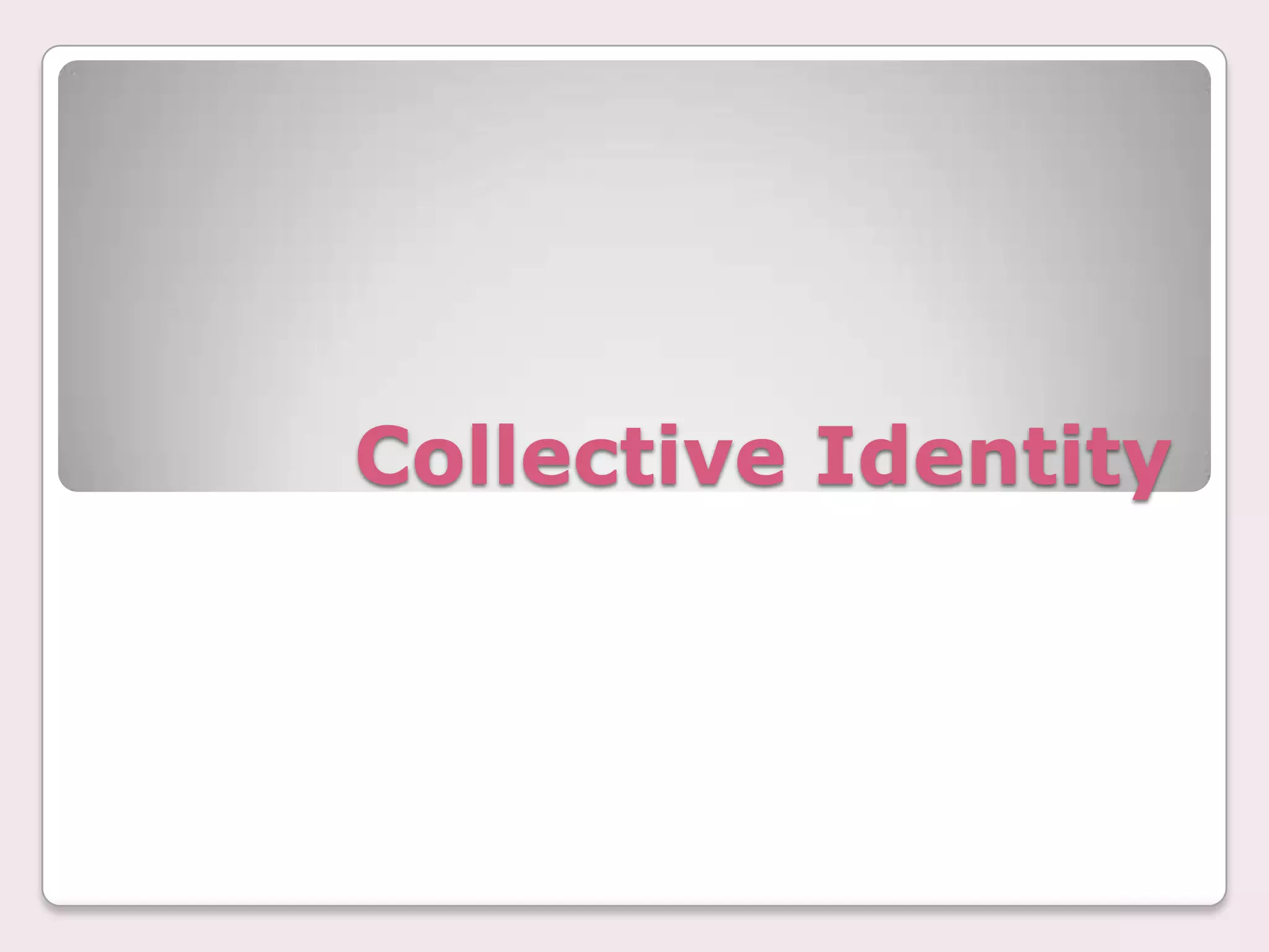 Collective identity 2011 | PPTX
