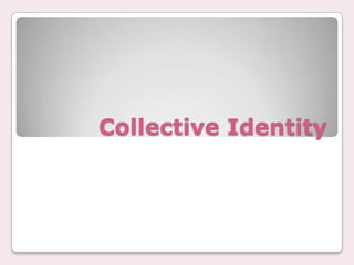 Collective identity 2011 | PPTX