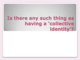 Collective identity 2011 | PPTX