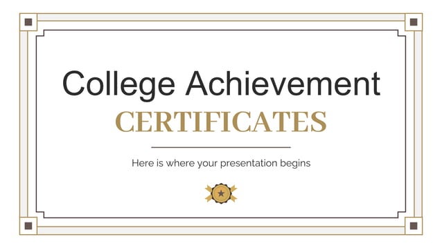 College Achievement Certificates _ by Slidesgo.pptx