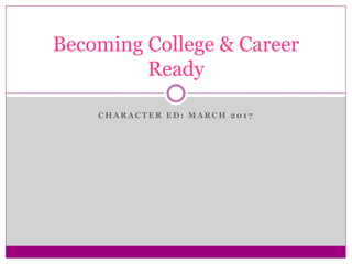 College career readiness 2017 | PPT