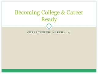 College career readiness 2017 lesson2 | PPT