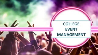 College Event Management - Presentation | PPTX