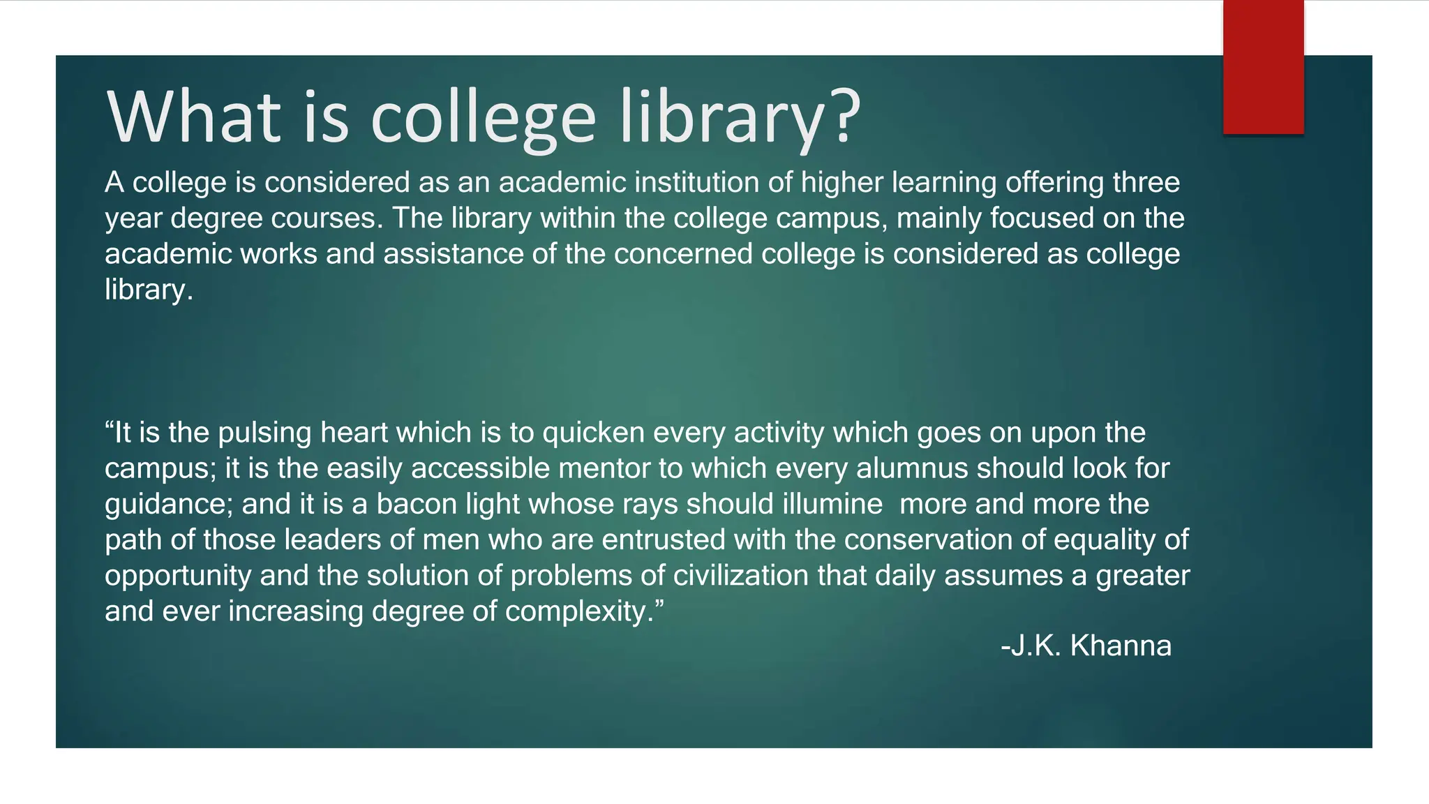 CollegeLibraries:Objectives,NaturesandFunction | PPTX