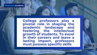 7 Essential Skills for College Professor Career | PDF