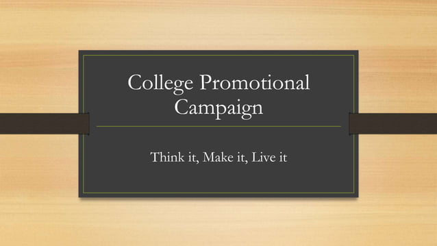 College Promotional Campaign | PPTX | College Planning | College Education