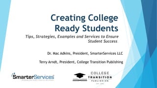 Creating College Ready Students – Tips, Strategies, Examples and ...