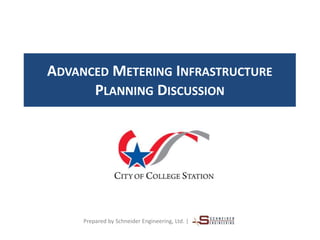 College Station Automated Metering Infrastructure | PPTX
