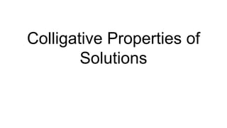Colligative Properties of Solutions.pptx