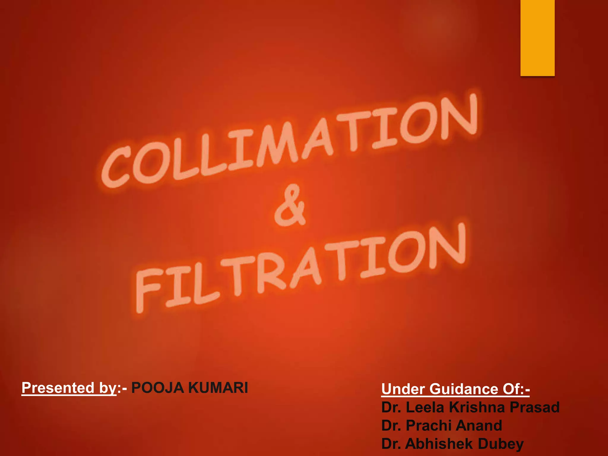Collimation & filtration | PPTX