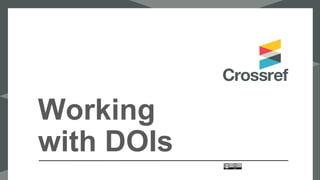 Working with Crossref and registering content | PPT