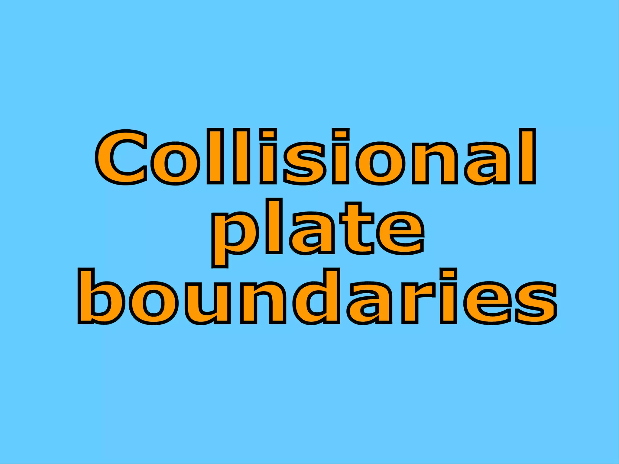 Collisional Plate Boundaries | PPT