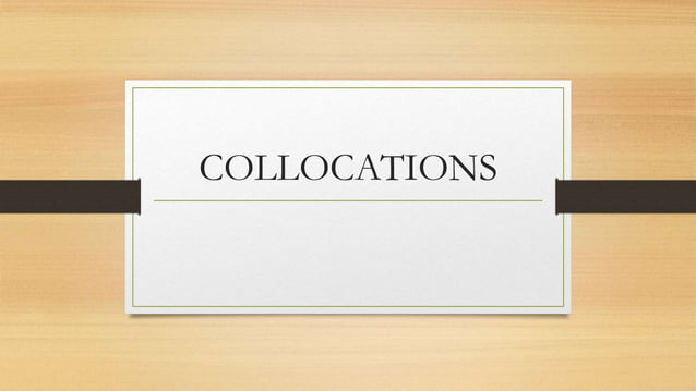 Collocations | PPTX