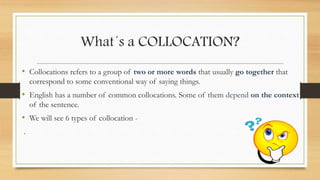 Collocations | PPTX