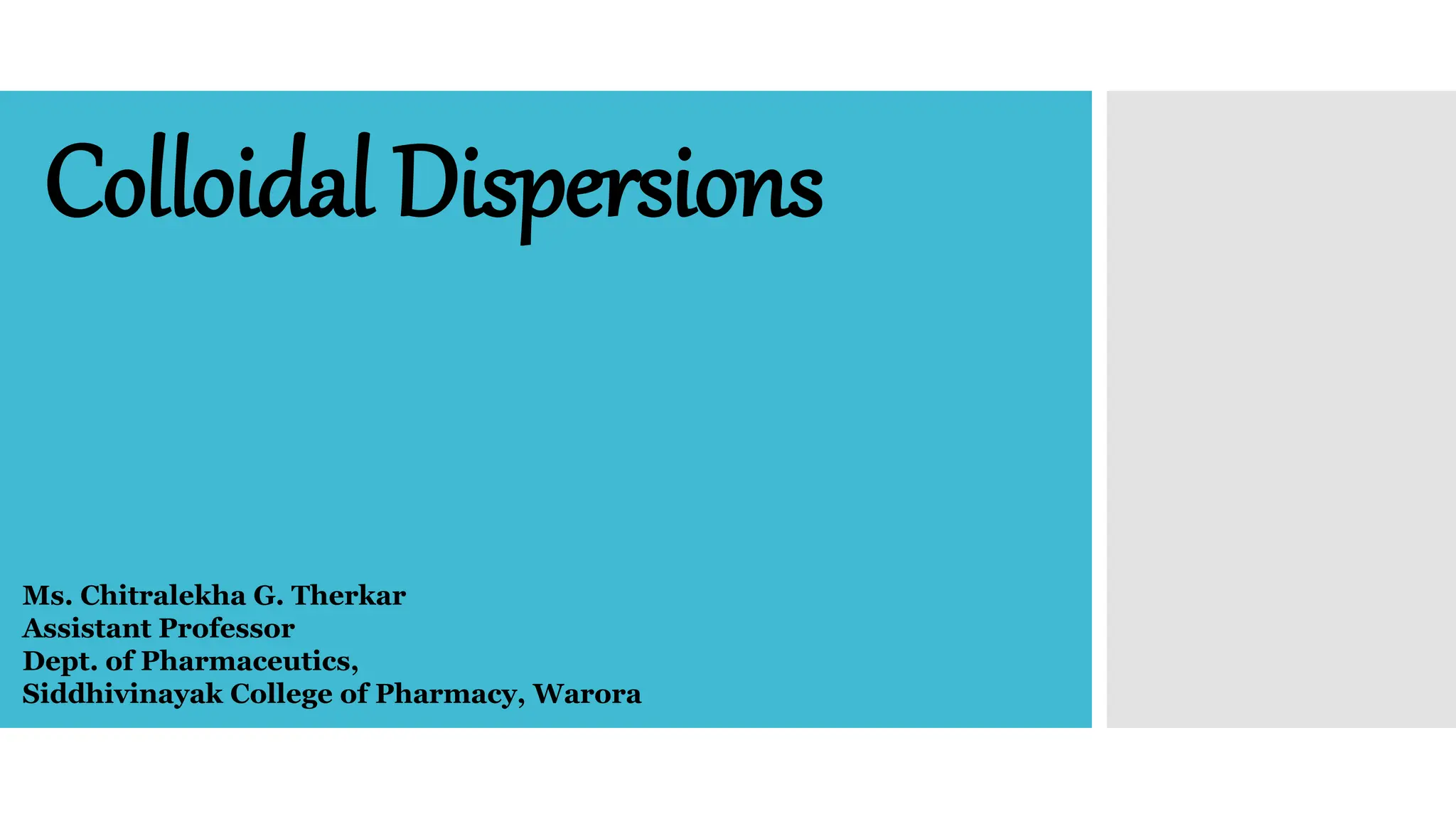 Colloidal Dispersion, Its Types and Method of Preparation | PPTX