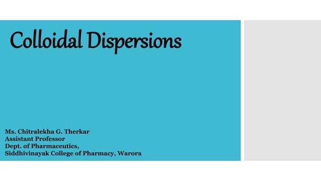 Colloidal Dispersion, Its Types and Method of Preparation | PPTX ...