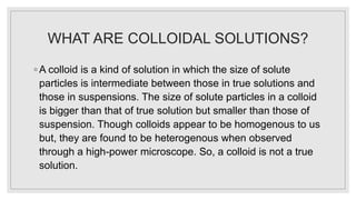 Colloidal solutions | PPTX