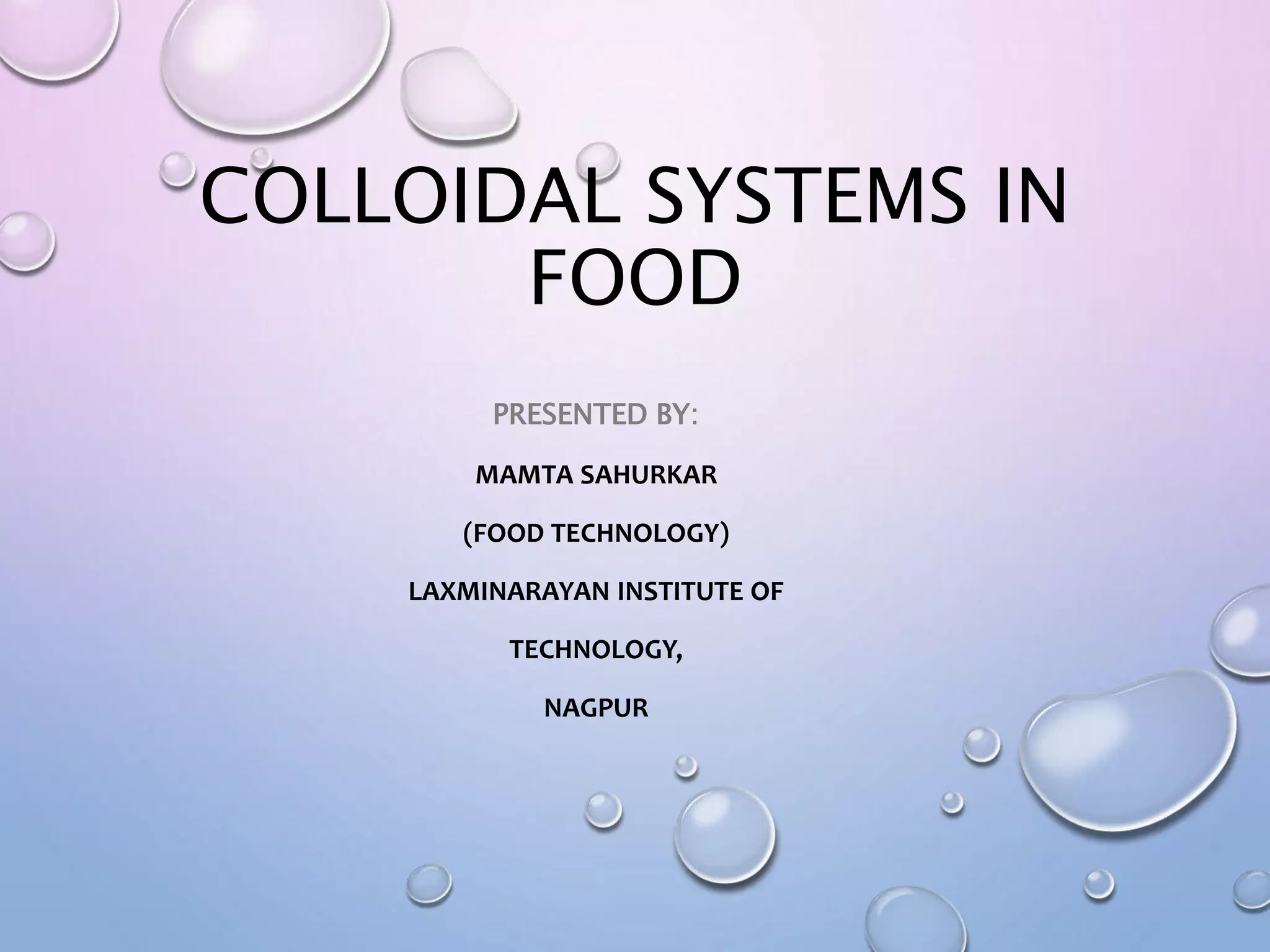 Colloidal systems in food | PPTX