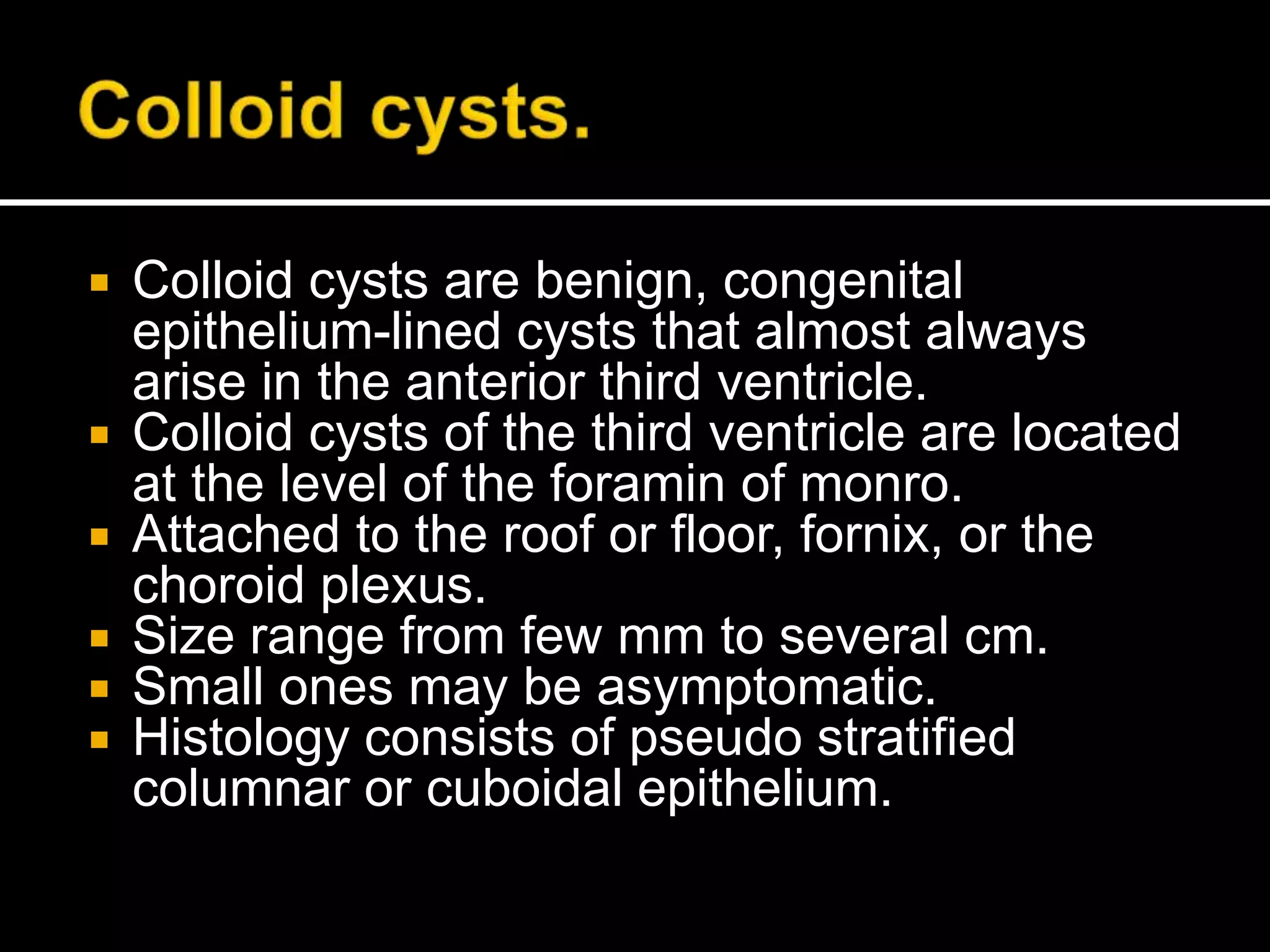 Colloid cyst | PPTX
