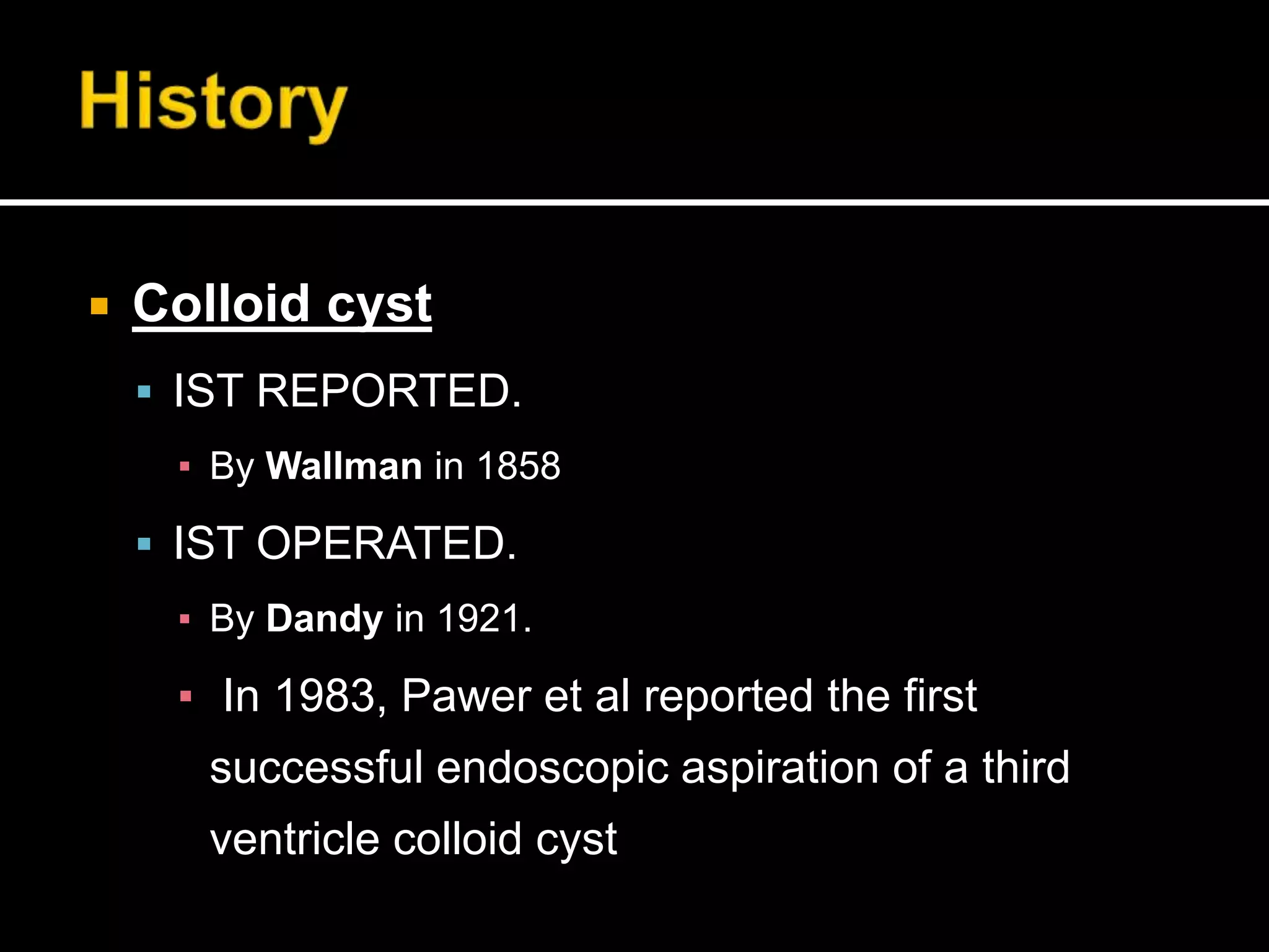 Colloid cyst | PPTX