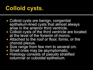 Colloid cyst | PPTX