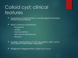Symptomatical colloid cyst_Torfs | PPT