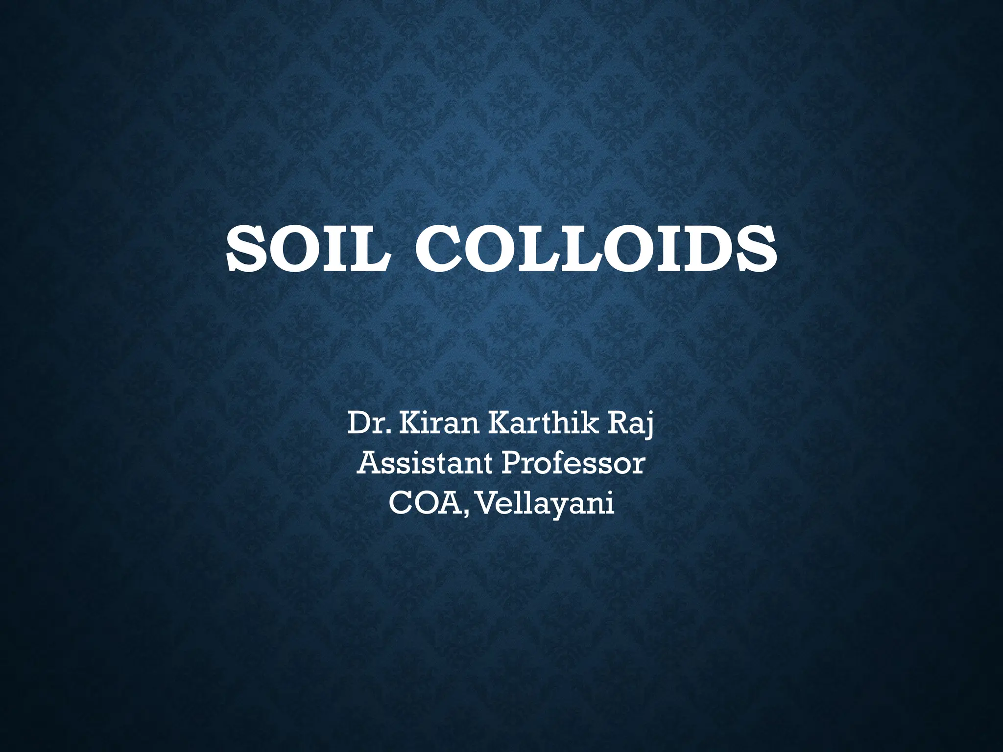 Colloidal properties of Soil and soil colloids | PPTX