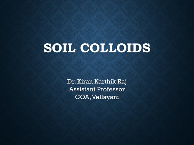 Colloidal properties of Soil and soil colloids | PPTX | Chemistry | Science