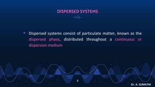 Physical Pharmaceutics - Colloidal Dispersions | PPTX