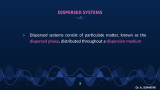 Colloids - Part 1a_Dr. A. Sumathi_B.Pharm | PPTX