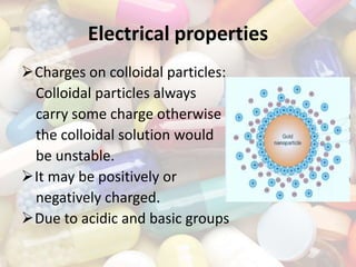 Colloids and their role in pharmaceutical industry | PPTX