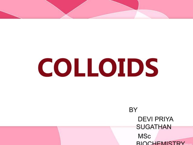 Colloids presentation slides | PPTX | Chemistry | Science