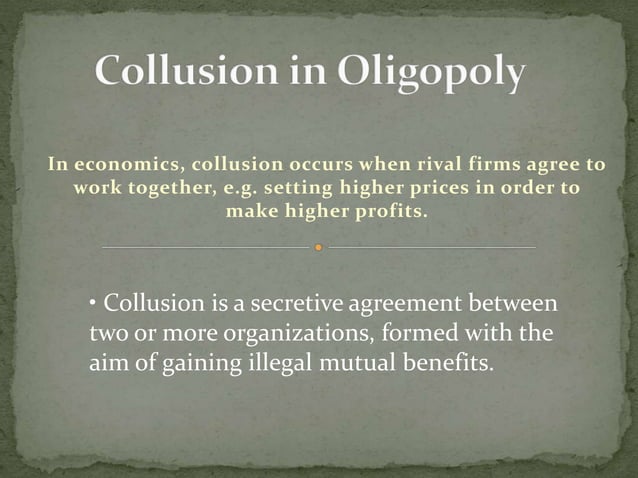 Collusion in oligopoly | PPTX