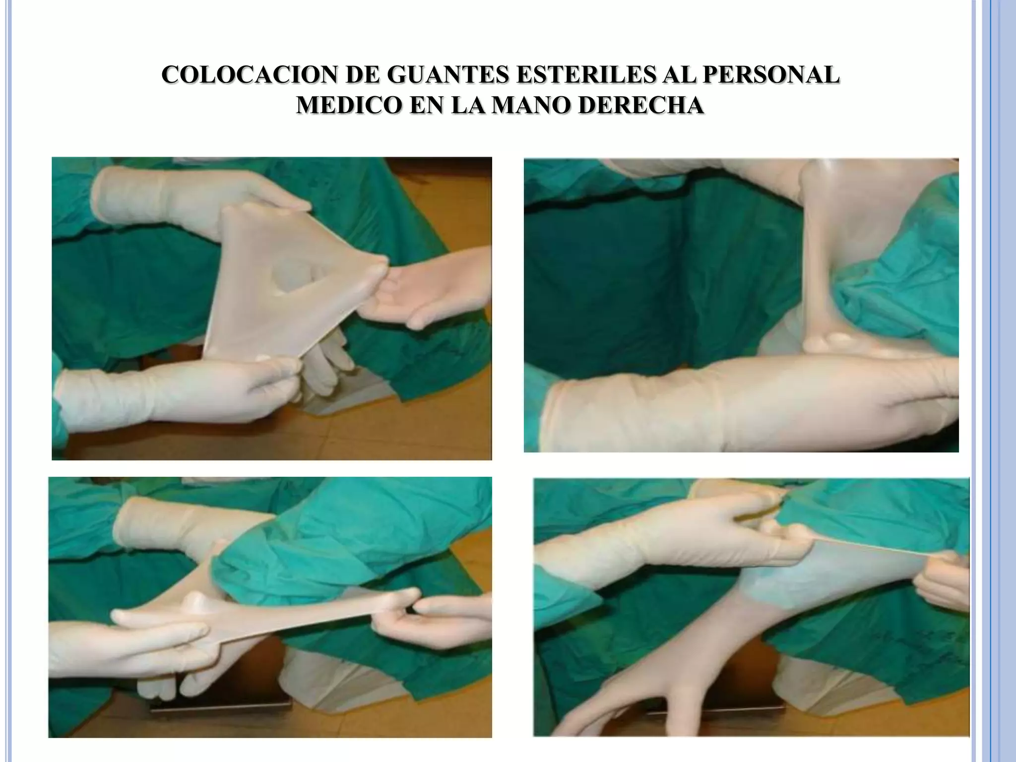 Colocacion de batas y guantes esteriles al personal medico. | PPTX