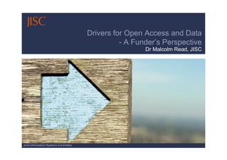 Malcolm Read: Drivers for Open Access and Data - a funder's perspective | PDF