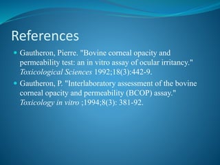 Bovine Corneal Opacity and Permeability Test | PPTX