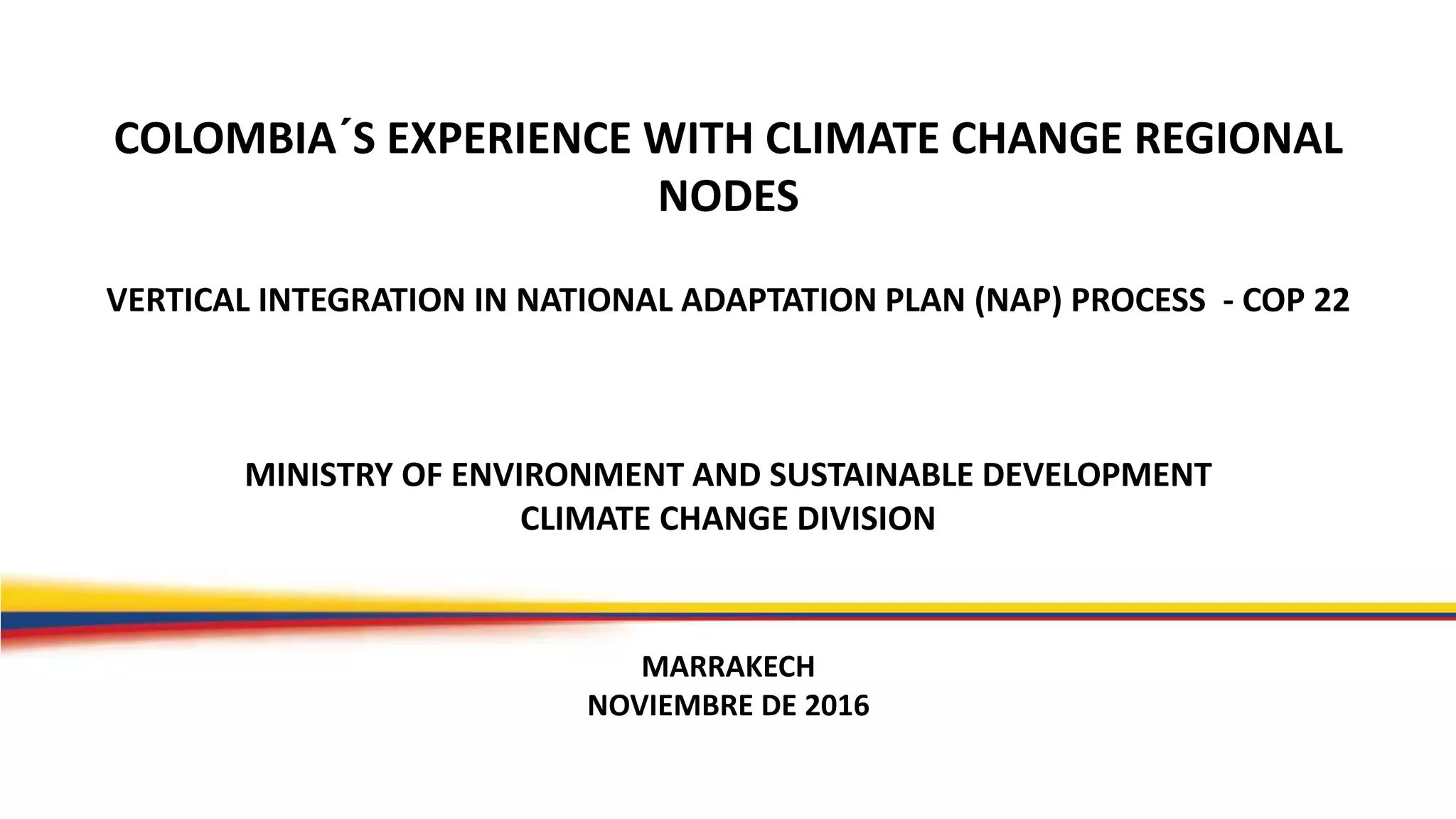 Colombia's Experience With Climate Change Regional Nodes | PPTX