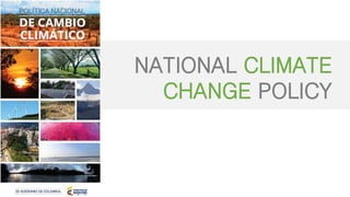 Colombia's Experience With Climate Change Regional Nodes | PPTX