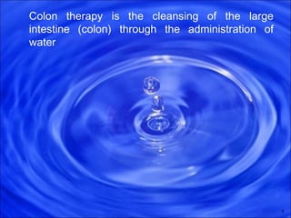 Colon-hydrotherapy | PPT