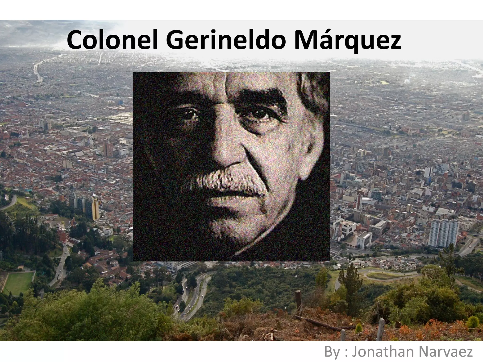Colonel gerineldo márquez | PPT
