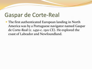 Gaspar Corte Real Route