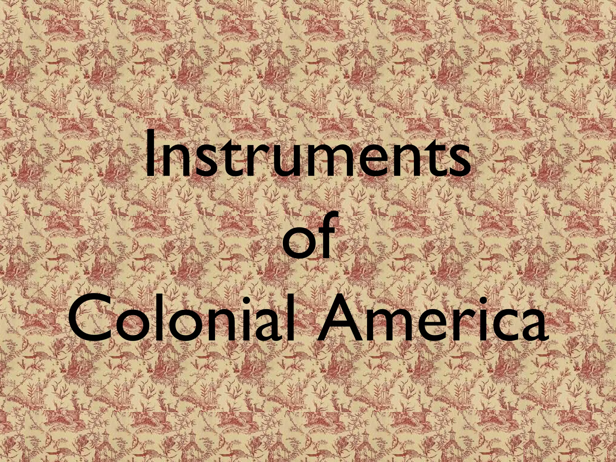 Colonial american instruments | PPT