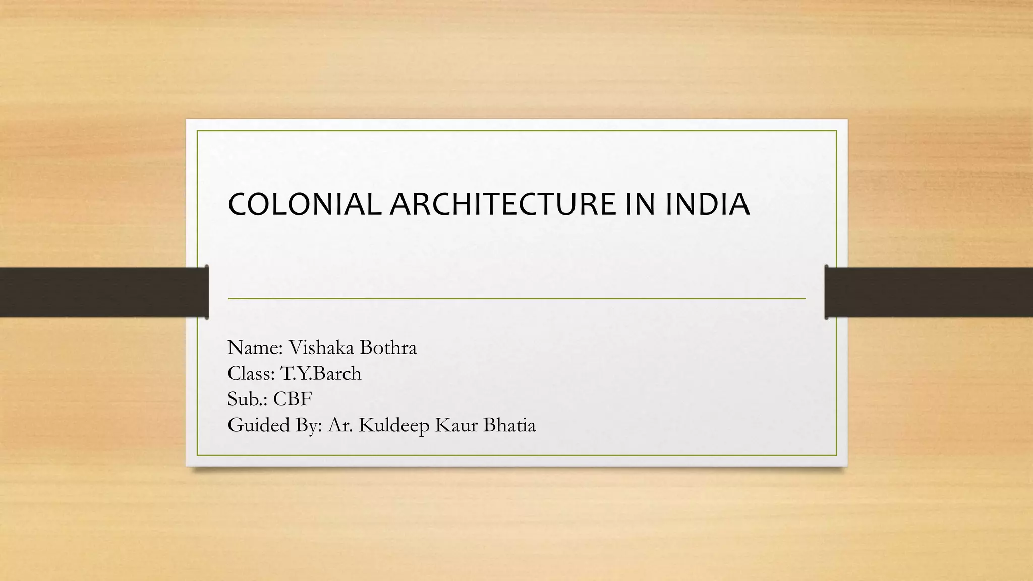 Colonial architecture of india | PPTX