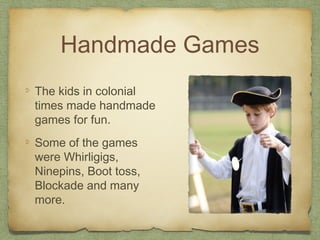Colonial Children Games